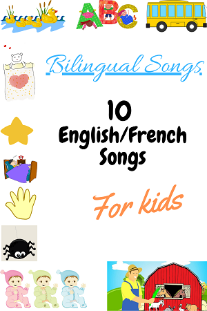10 Bilingual English French Songs For Kids | Parenting with Sara