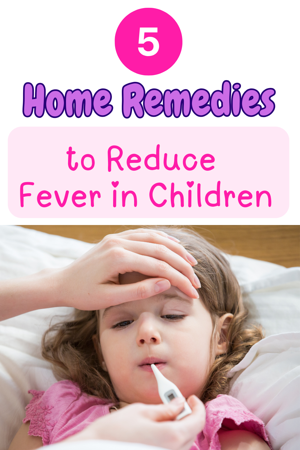 5 Effective Home Remedies to Reduce Fever in Children - Parenting with Sara